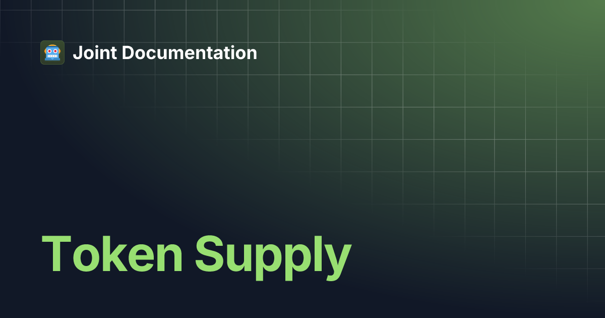 Token Supply | Joint Documentation